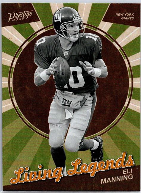 Eli Manning Ll 18 Prices 2023 Panini Prestige Living Legends