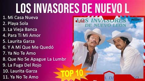 L o s I n v a s o r e s D e N u e v o L e ó n HORA Mejores Canciones Mejores Exitos