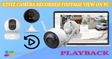 How To View EZVIZ Camera Playback On EZVIZ Studio Step By Step Guide