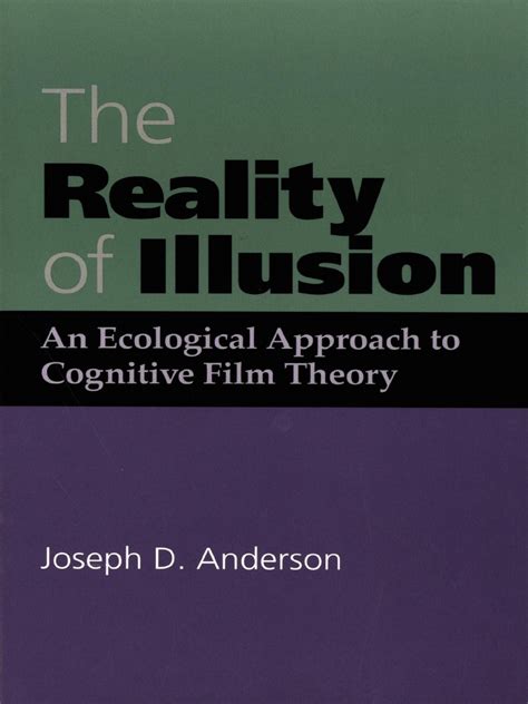Anderson J D The Reality Of Illusion An Ecological Approach To