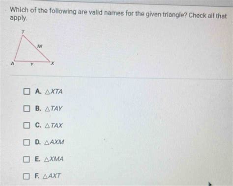 Solved Which Of The Following Are Valid Names For The Given Triangle