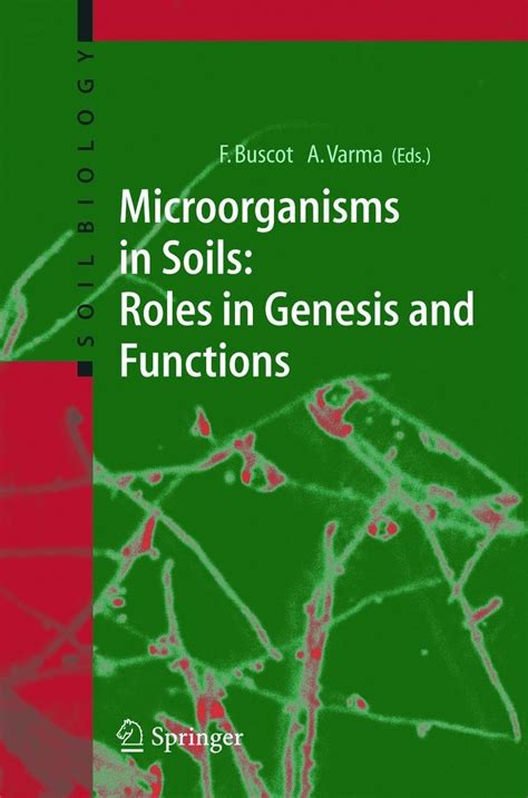 Microorganisms In Soils Roles In Genesis And Functions Buscot