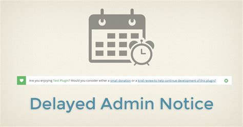 Encourage Donations To Your Free Plugins With A Delayed Admin Notice