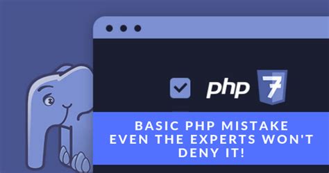 Wtlabs Institute Basic Php Mistakes Even The Experts Wont Deny It
