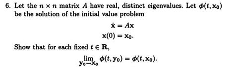 Solved 6 Let The Nxn Matrix A Have Real Distinct