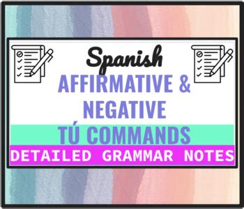 Detailed Grammar Notes on Affirmative Negative Tú Commands in Spanish