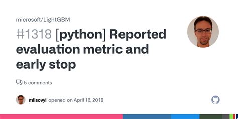 [python] Reported Evaluation Metric And Early Stop · Issue 1318