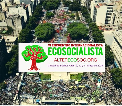 Ecosocialismo Y Transición Ecosocial La Lucha Es Una Sola Y Es Ahora
