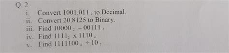 Solved Q2 I Convert 10010112 To Decimal Ii Convert