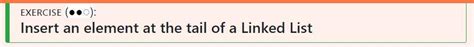 Solved Insert An Element At The Tail Of A Linked Listyour
