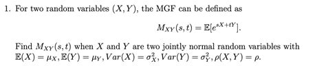 solved 1 for two random variables x y the mgf can be