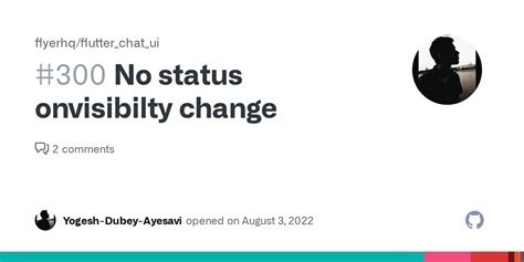 No Status Onvisibilty Change Issue 300 Flyerhq Flutter Chat Ui