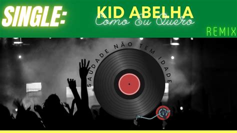 Kid Abelha Como Eu Quero O Melhor Da Musica Brasileira Youtube