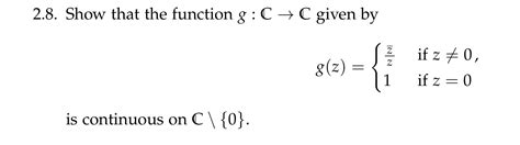 Solved Show That The Function G C Rightarrow C Given By
