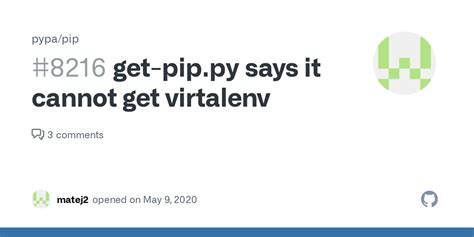 Get Pippy Says It Cannot Get Virtalenv · Issue 8216 · Pypapip · Github