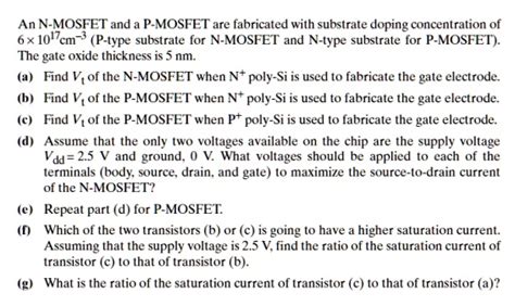 Solved An N Mosfet And A P Mosfet Are Fabricated With A Substrate