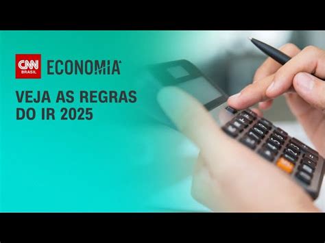Veja As Principais Novidades Do Imposto De Renda 2025 Cnn Brasil