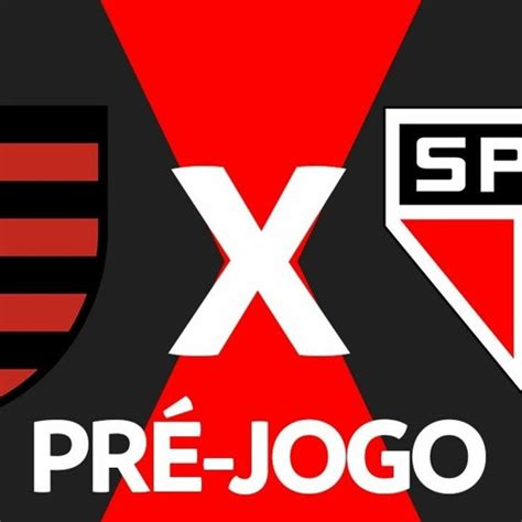 Stream Episode Flamengo X SÃo Paulo PrÉ Jogo 19ª Rodada