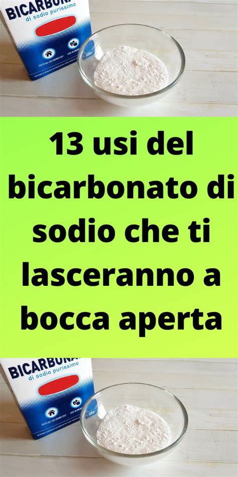13 Usi Del Bicarbonato Di Sodio Che Ti Lasceranno A Bocca Aperta Artofit