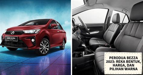 Perodua Bezza 2023 Reka Bentuk Harga Dan Pilihan Warna