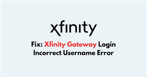 How To Fix Xfinity Gateway Login Incorrect Username Error NetworkBuildz
