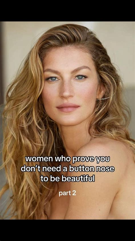 Women Who Prove You Dont Need A Button Nose To Be Beautiful 😍 Button