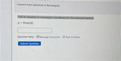 solved convert from spherical to rectangular find an