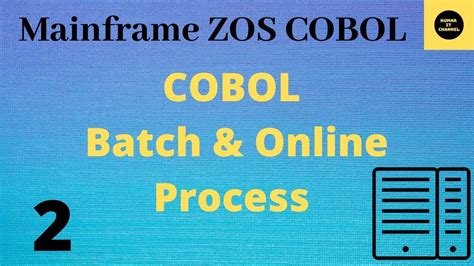 Batch And Online Process In Cobol Mainframe Cobol Tutorial Part 2 Cobol Youtube