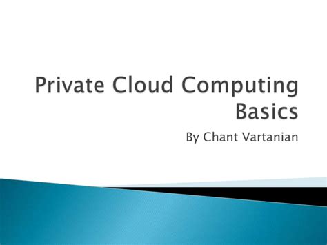 Private Cloud Computing Basics Ppt