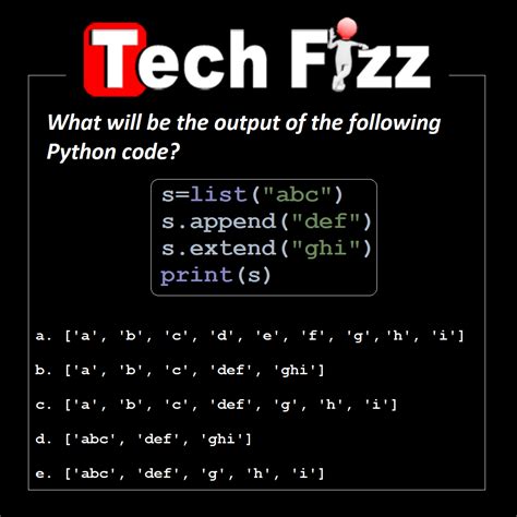 Tech Fizz Q32 What Will Be The Output Of The Following Python Code