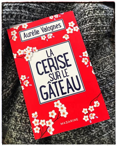 La Cerise Sur Le Gâteau Daurélie Valognes Jadorelalecture