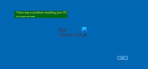 There Was A Problem Resetting Your PC Error On Windows