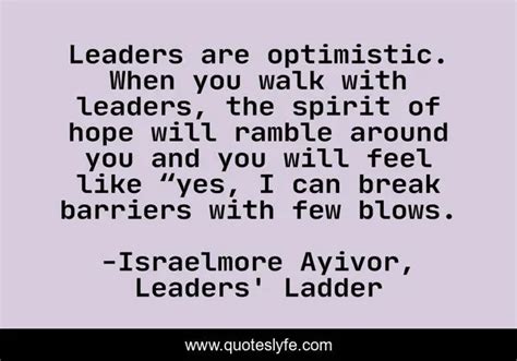 Leaders Are Optimistic When You Walk With Leaders The Spirit Of Hope
