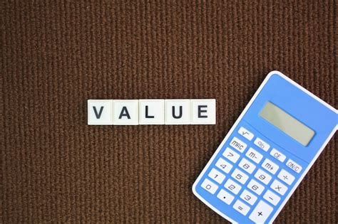 Premium Photo Calculator With Word Value The Concept Of Value Or Something Valuable