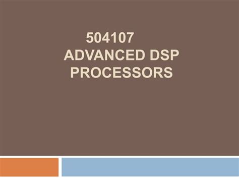 Adsp Processor Notes By Pritish Vibhute Pptx