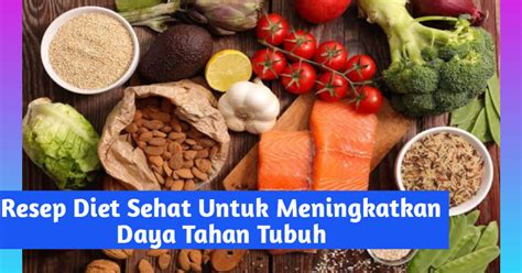 Resep Diet Sehat Untuk Meningkatkan Daya Tahan Tubuh