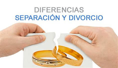 Diferencia Entre SeparaciÓn Y Divorcio
