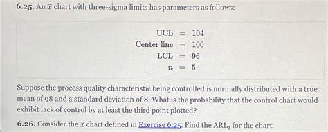 Solved 625 ﻿an X‾ ﻿chart With Three Sigma Limits Has