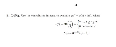 Solved Use The Convolution Integral To Evaluate Chegg