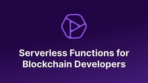 Serverless Functions For Blockchain Developers Youtube