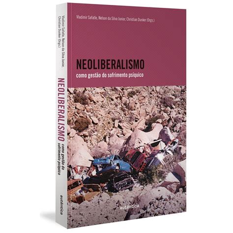Livro Neoliberalismo como gestão do sofrimento psíquico em Promoção