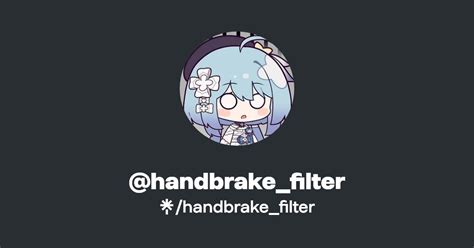 Handbrake Filter Twitter Linktree
