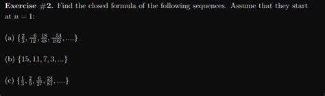 Solved Exercise Find The Closed Formula Of The Following Chegg