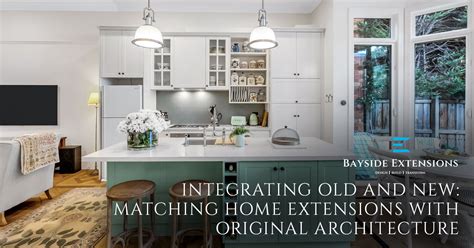 Matching Home Extensions With Original Architecture