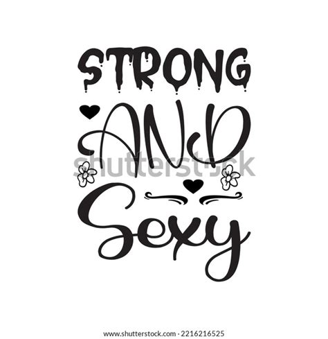 Strong Sexy Black Letter Quote Stock Vector Royalty Free 2216216525