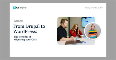 The Benefits Of Migrating From Drupal To WordPress Key Insights From WP Engine S Latest Webinar