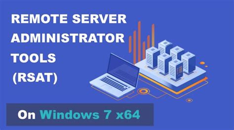 Remote Server Administration Tools Rsat For Windows 7 64 Bit