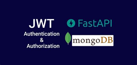 Api With Python Fastapi And Mongodb Jwt Authentication