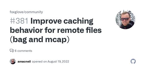 Improve Caching Behavior For Remote Files Bag And Mcap · Issue 381