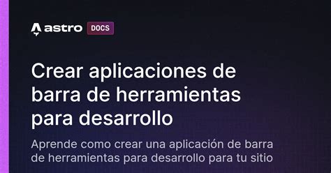 Crear Aplicaciones De Barra De Herramientas Para Desarrollo Astro中文文档
